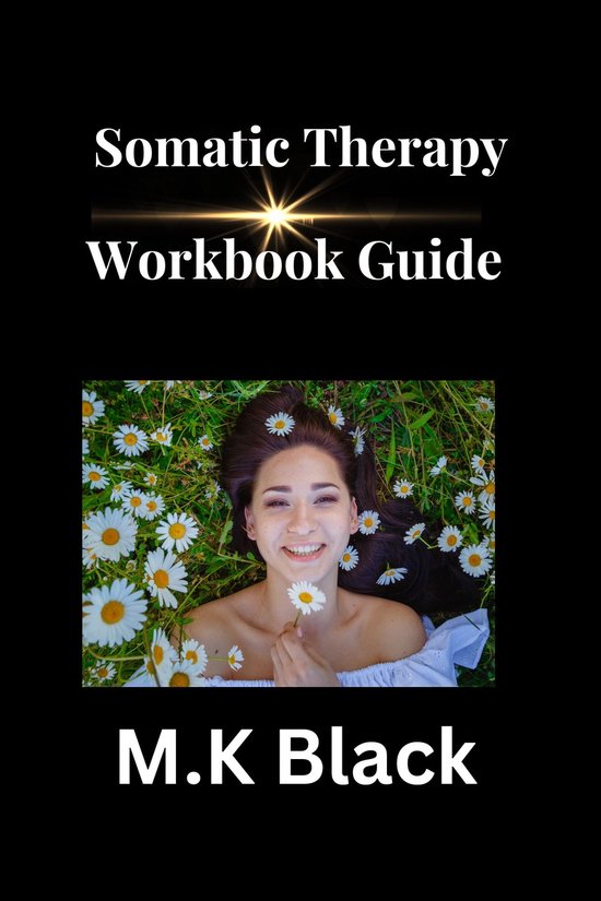 Somatic Therapy Workbook Guide (ebook), Josiah Joseph | 1230008179166 | Boeken | bol