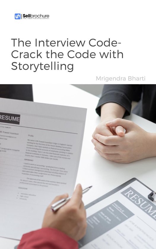 The Interview Code- Crack the Code with Storytelling (ebook), Mrigendra ...