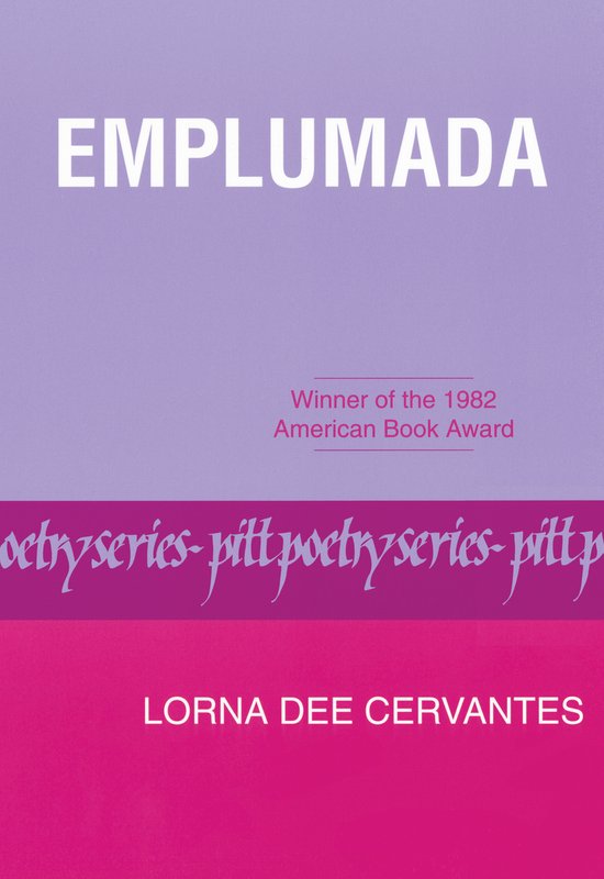 Pitt Poetry Series - Emplumada (ebook), Lorna Dee Cervantes ... Pitt Poetry Series - Emplumada (ebook), Lorna Dee Cervantes ...