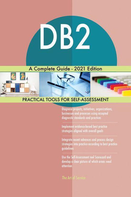 DB2 A Complete Guide - 2021 Edition (ebook), Gerardus Blokdyk ...