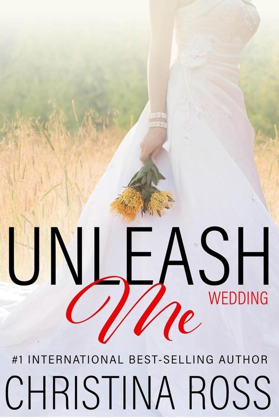 Unleash Me 4 - Unleash Me: Wedding (ebook), Christina Ross ...