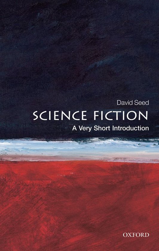 Very Short Introductions - Science Fiction: A Very Short Introduction ...
