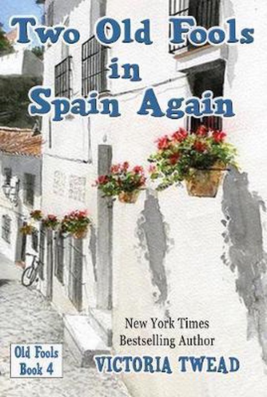 Old Fools- Two Old Fools in Spain Again, Victoria Twead | 9781922476104 ...