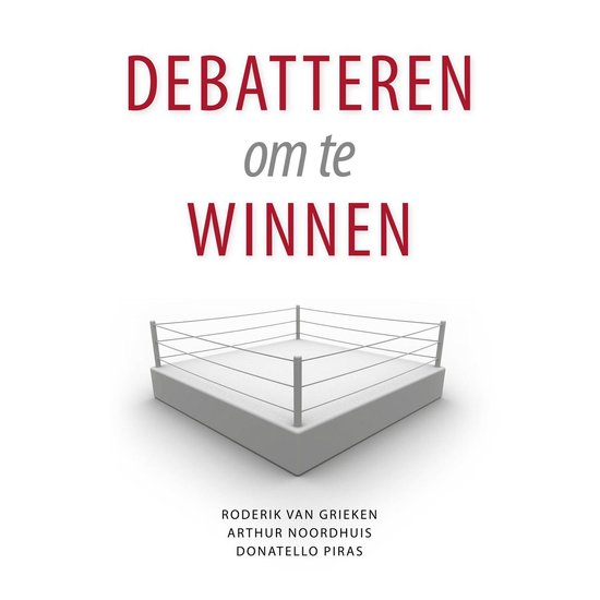 Debatteren om te winnen, Roderik van Grieken | 9789462553699 | Boeken ... Debatteren om te winnen, Roderik van Grieken | 9789462553699 | Boeken ...