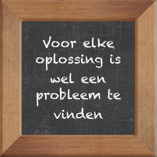 Wijsheden op krijtbord tegel over Overig met spreuk :Voor elke oplossing is wel een... | bol
