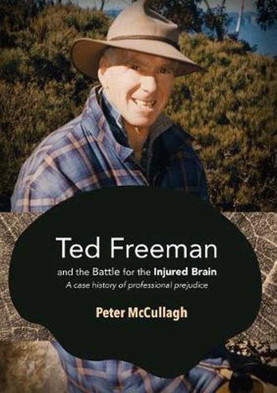 Ted Freeman and the Battle for the Injured Brain, Peter Mccullagh ...