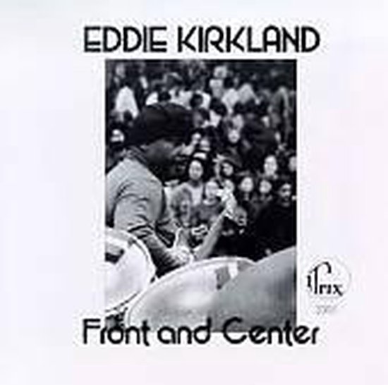 Front and Center, Eddie Kirkland | CD (album) | Muziek | bol
