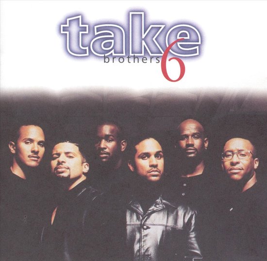 Take 6 - Brothers (Usa), Take 6 | Muziek | bol