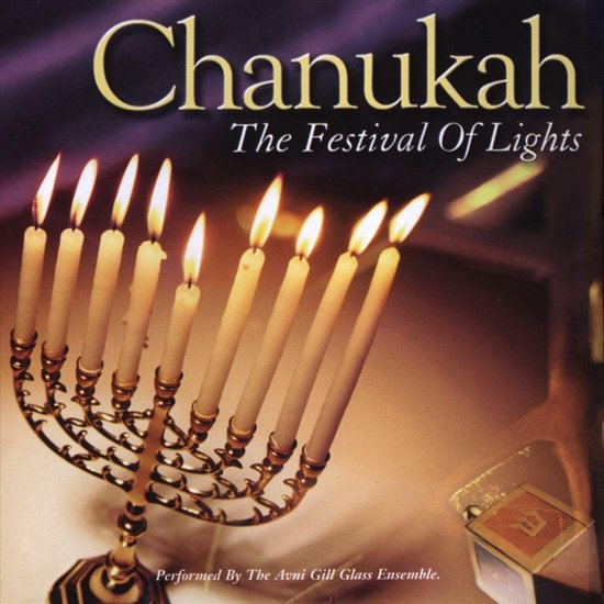 Chanukah - The Festival of Lights, The Avni Gill Glass Ensemble | CD ...
