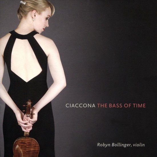 Robyn Bollinger - Ciaccona: The Bass Of Time (CD), Robyn Bollinger ...