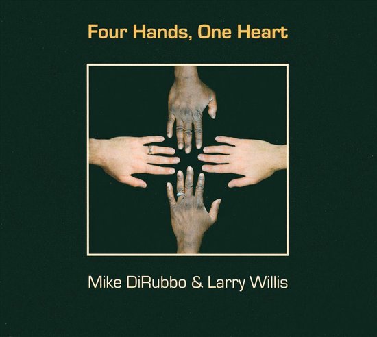 Mike DiRubbo & Larry Willis - Four Hands, One Heart (CD), Larry Willis ...