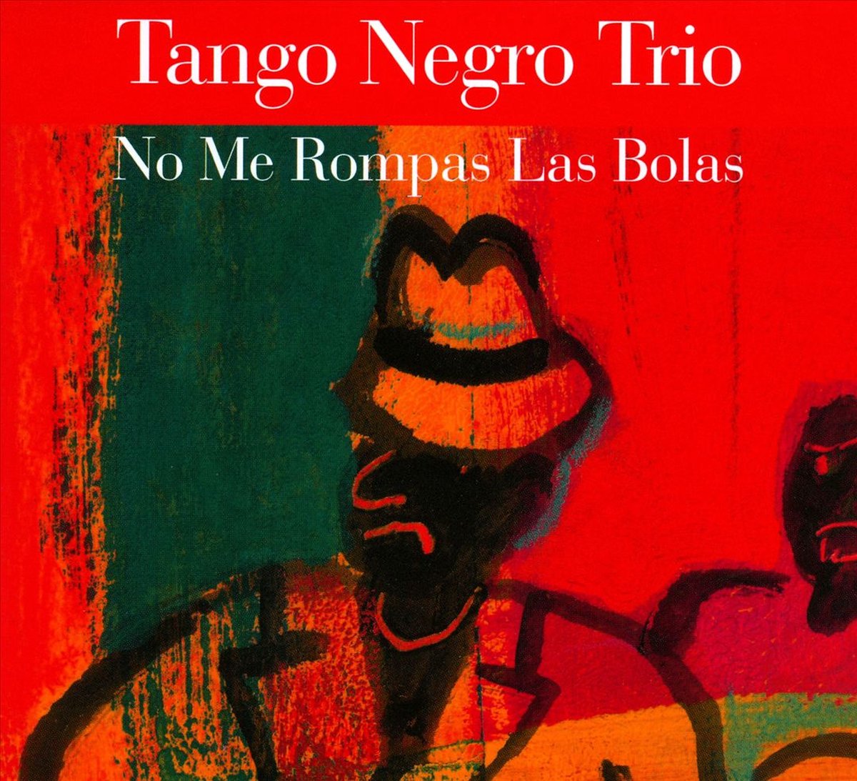 Tango Negro Trio - No Me Rompas Las Bolas (CD), Tango Negro Trio | CD ...