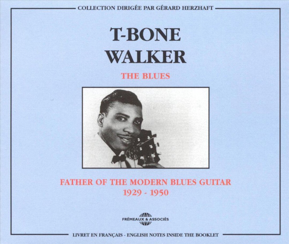 T-Bone Walker - The Blues : Father Of The Modern Blues Guitar (2 CD), T-Bone Walker |... | bol.com