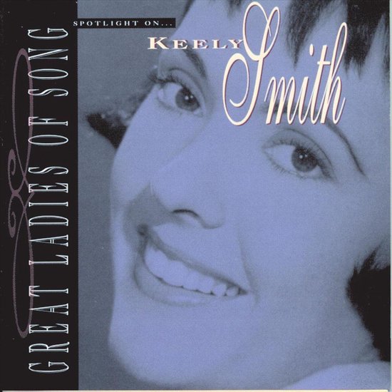 Spotlight on Keely Smith (Great Ladies of Song), Keely Smith | CD ...
