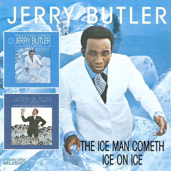 Iceman Cometh/Ice on Ice, Jerry Butler | CD (album) | Muziek | bol.com
