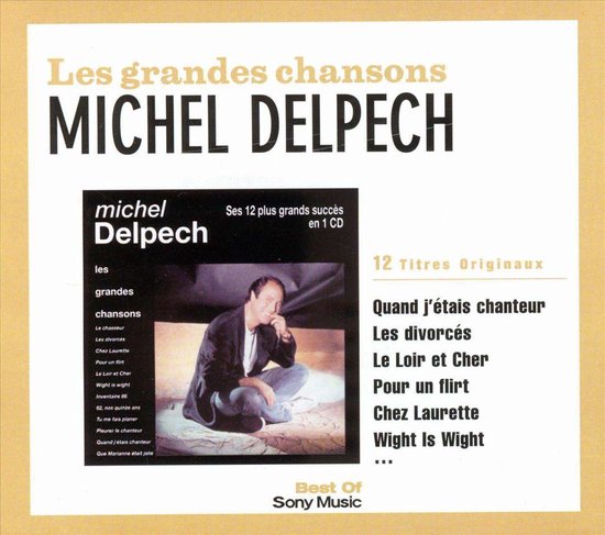 Grandes Chansons, Michel Delpech | CD (album) | Muziek | bol.com