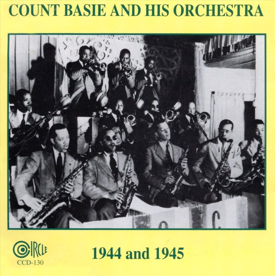 Count Basie & His Orchestra - 1944 and 1945 (CD), Count Basie & His Orchestra | CD... | bol.com