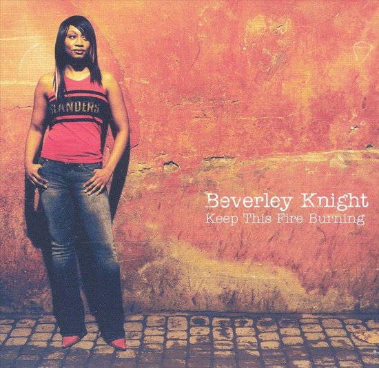 Keep This Fire Burning, Beverley Knight | CD (album) | Muziek | bol
