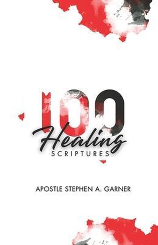 100 Healing Scriptures, Stephen a Garner | 9798693026308 | Boeken | bol