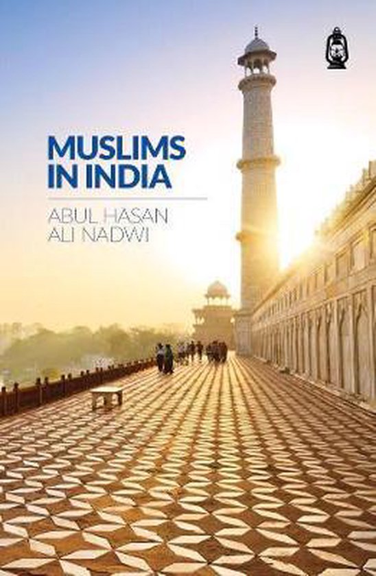 Muslims In India | 9781905837533 | Abdul Hasan Ali Nadwi | Boeken | bol