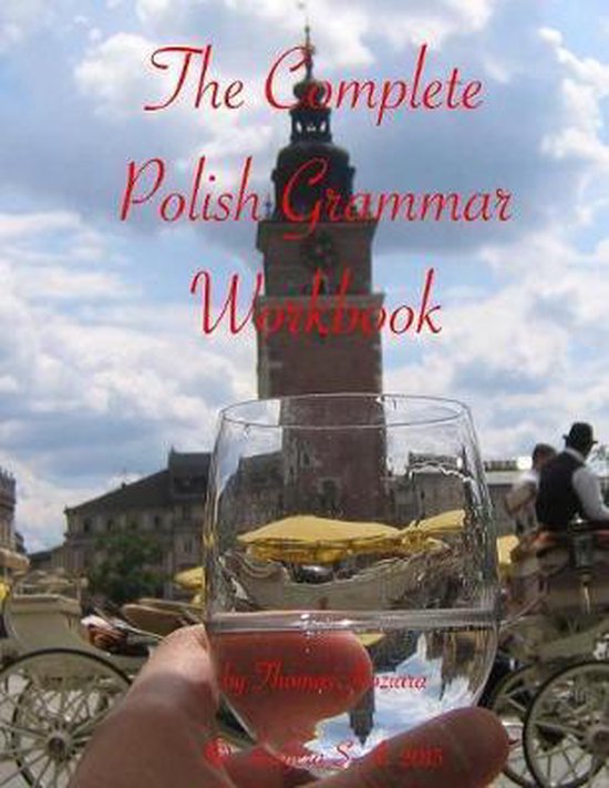 The Complete Polish Grammar Workbook | 9781496016805 | Thomas Koziara ...