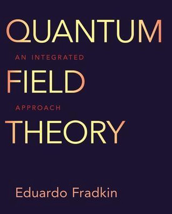 Quantum Field Theory | 9780691149080 | Eduardo Fradkin | Boeken | bol