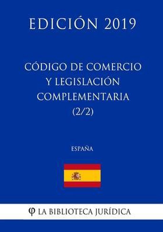 Codigo de Comercio y legislacion complementaria (2/2) (Espana) (Edicion 2019) |... | bol.com