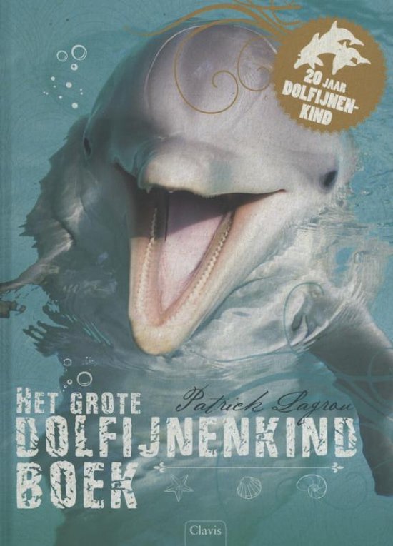 Dolfijnenkind - Het grote dolfijnenkindboek, Patrick Lagrou ...