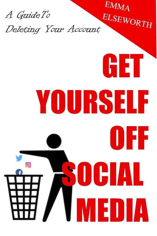 Get Yourself Off Social Media A Guide To Deleting Your Account ebook Get Yourself Off Social Media A Guide To Deleting Your Account ebook