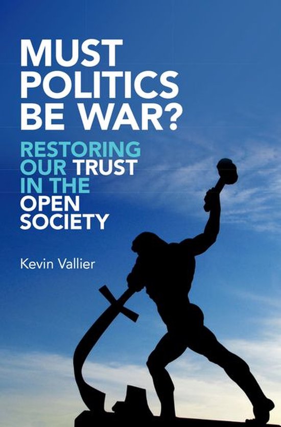 Must Politics Be War? (ebook), Kevin Vallier | 9780190632854 | Boeken ...