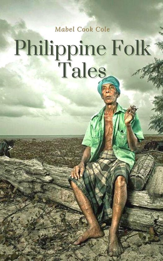 Philippine Folk Tales (ebook), Mabel Cook Cole | 1230004246411 | Boeken ...
