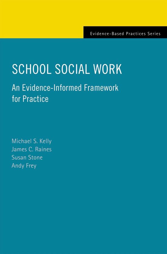 Evidence-Based Practices - School Social Work (ebook), Michael S. Kelly |... | bol.com