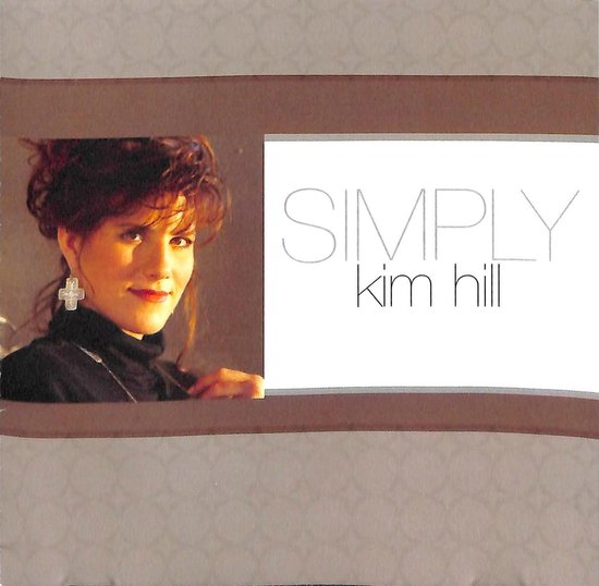 Simply Kim Hill, Kim Hill | CD (album) | Muziek | bol