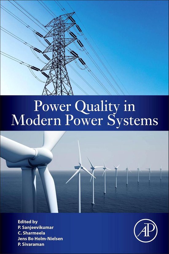 Power Quality in Modern Power Systems | 9780128233467 | Sanjeevikumar Padmanaban | Boeken | bol