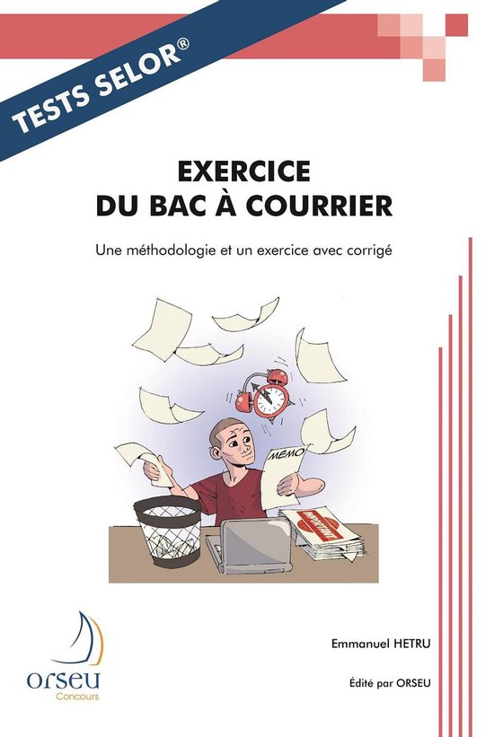 TESTS SELOR - EXERCICE DU BAC À COURRIER, Emmanuel Hetru ...
