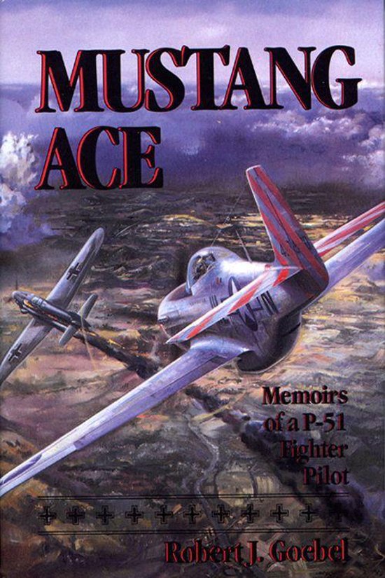 Mustang Ace (ebook), Robert J. Goebel | 9781890988258 | Boeken | bol.com