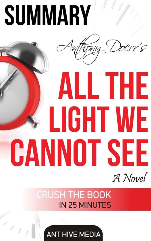 Anthony Doerr's All the Light We Cannot See A Novel Summary (ebook ...