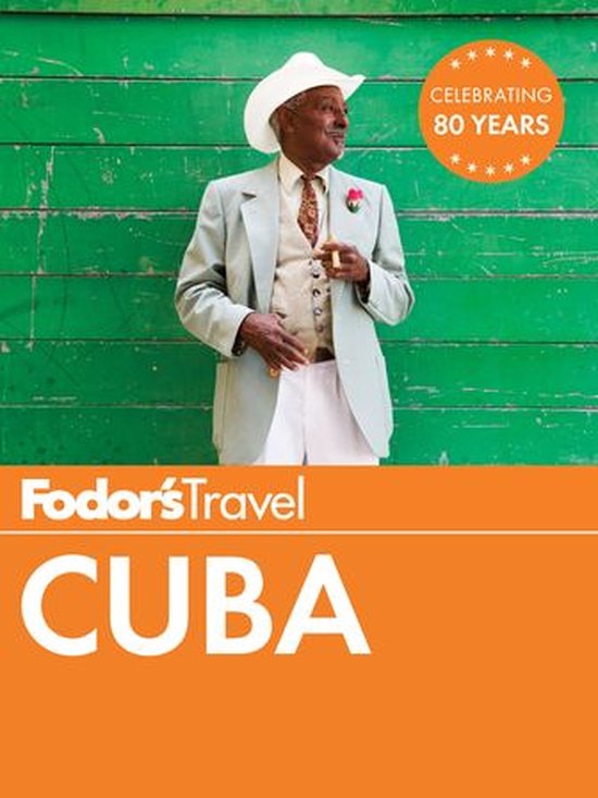 Travel Guide 3 - Fodor's Cuba (ebook), Fodor's Travel | 9781101880241 ...