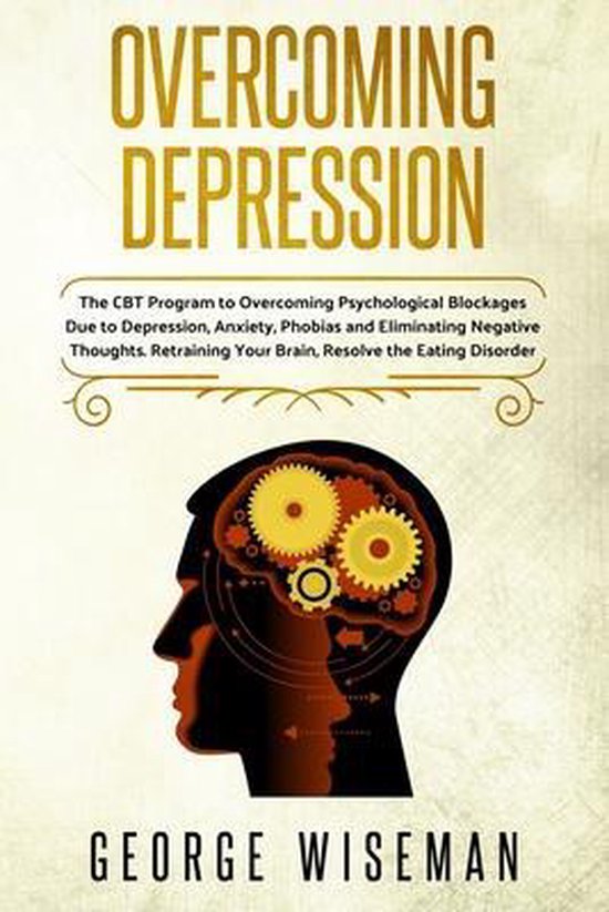 Overcoming Depression, George Wiseman | 9781801180887 | Boeken | bol.com