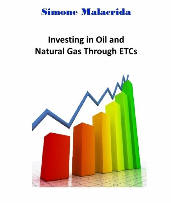 Investing in Oil and Natural Gas Through ETCs (ebook), Simone Malacrida ...
