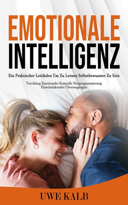 Emotionale Intelligenz (ebook), Uwe Kalb | 9781777761486 | Boeken | bol