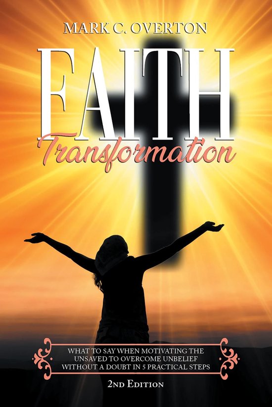 Faith Transformation (ebook), Mark C Overton | 9781684866564 | Boeken | bol