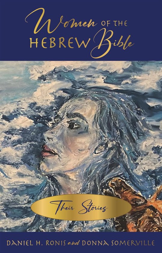Women of the Hebrew Bible (ebook), Donna Somerville | 9781989840665 ...