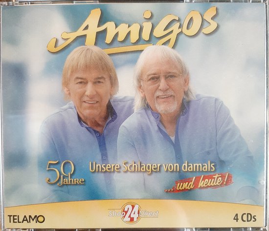 50 Jahre - Unsere Schlager von damals ...und heute! +..., Die Amigos ... 50 Jahre - Unsere Schlager von damals ...und heute! +..., Die Amigos ...