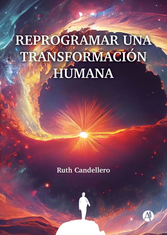 Reprogramar una transformación humana (ebook), Ruth Candellero ...