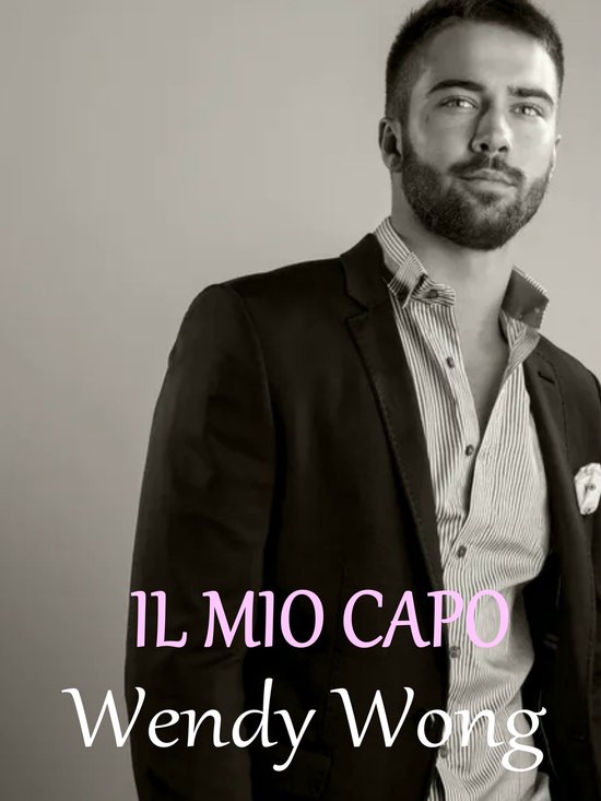 Il mio capo (ebook), Wendy Wong | 6610000505357 | Boeken | bol