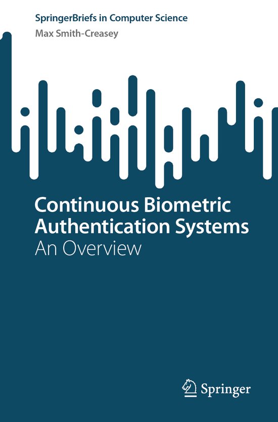 SpringerBriefs in Computer Science- Continuous Biometric Authentication ...