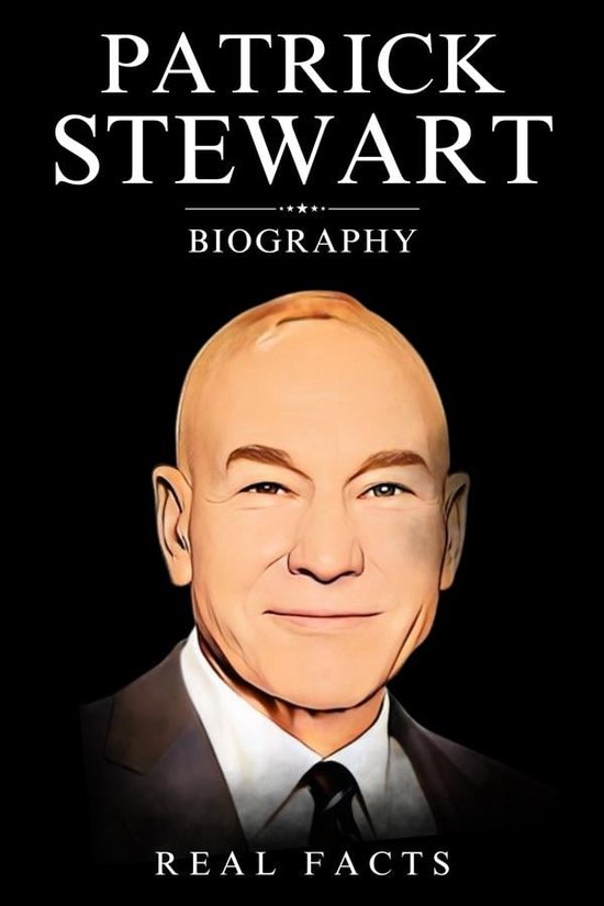 Patrick Stewart Biography (ebook), Real Facts | 9791222494814 | Boeken ...