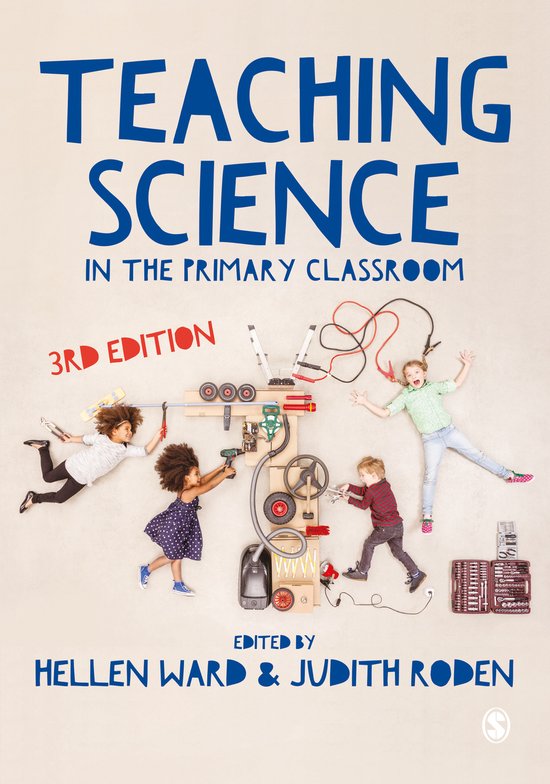 Teaching Science in the Primary Classroom | 9781473912052 | Hellen Ward ...