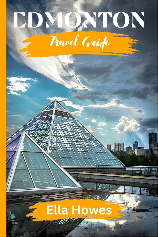 Edmonton Travel Guide (ebook), Ella Howes | 1230007438639 | Boeken | bol